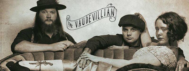 The Vaudevillian Tickets and Upcoming Events