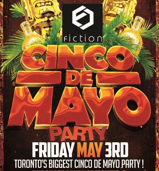 CINCO DE MAYO PARTY @ FICTION NIGHTCLUB | FRIDAY MAY 3RD | Top DJ's In ...