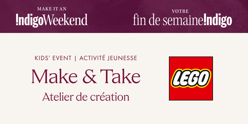 Indigo Metrotown: 1 pm - Make It An Indigo Weekend: LEGO® Make & Take ...